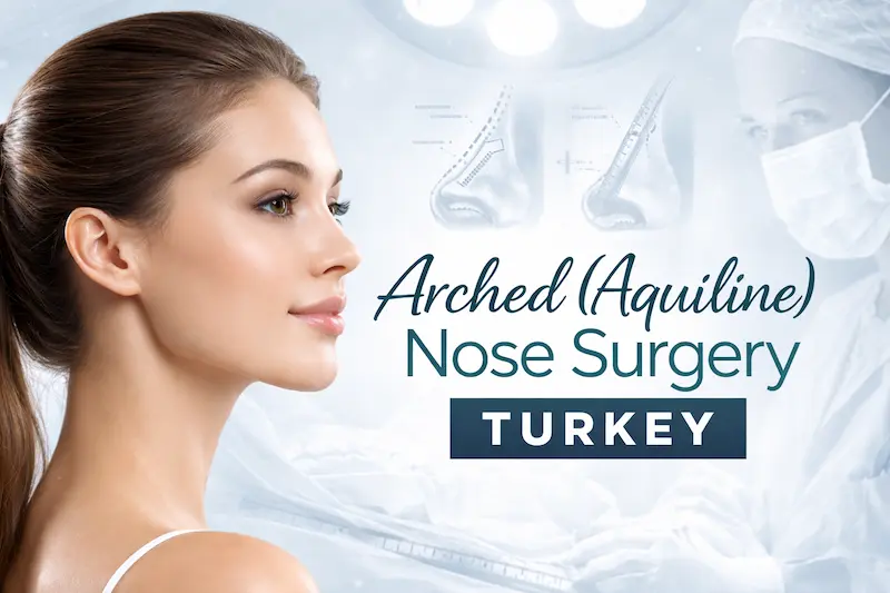 Arched Nose Surgery Turkey: Hump Correction & Preservation